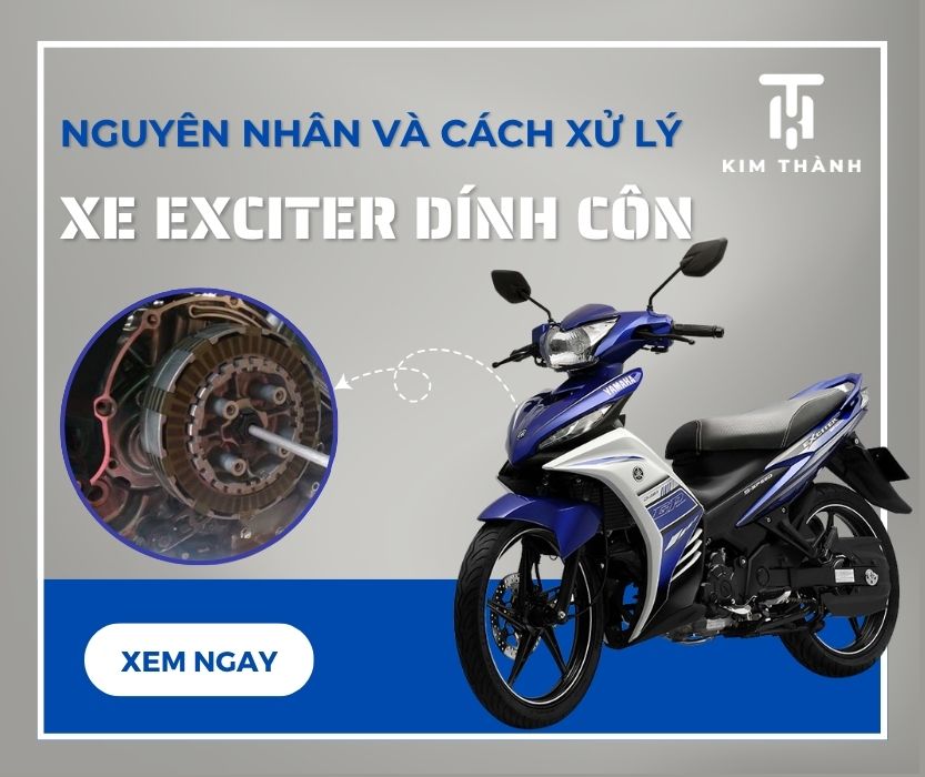 Xe Exciter 150 dính côn: Nguyên nhân và cách xử lý nhanh chóng